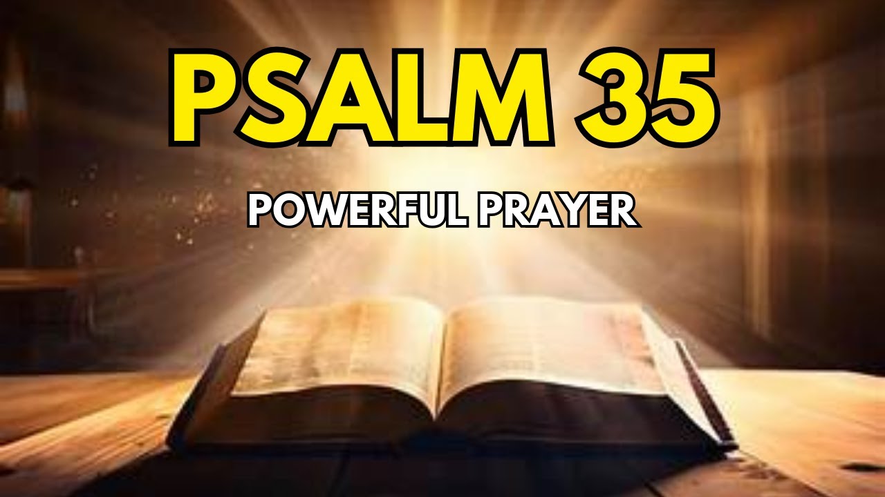 Psalm 35 A Powerful Prayer for Deliverance - YouTube