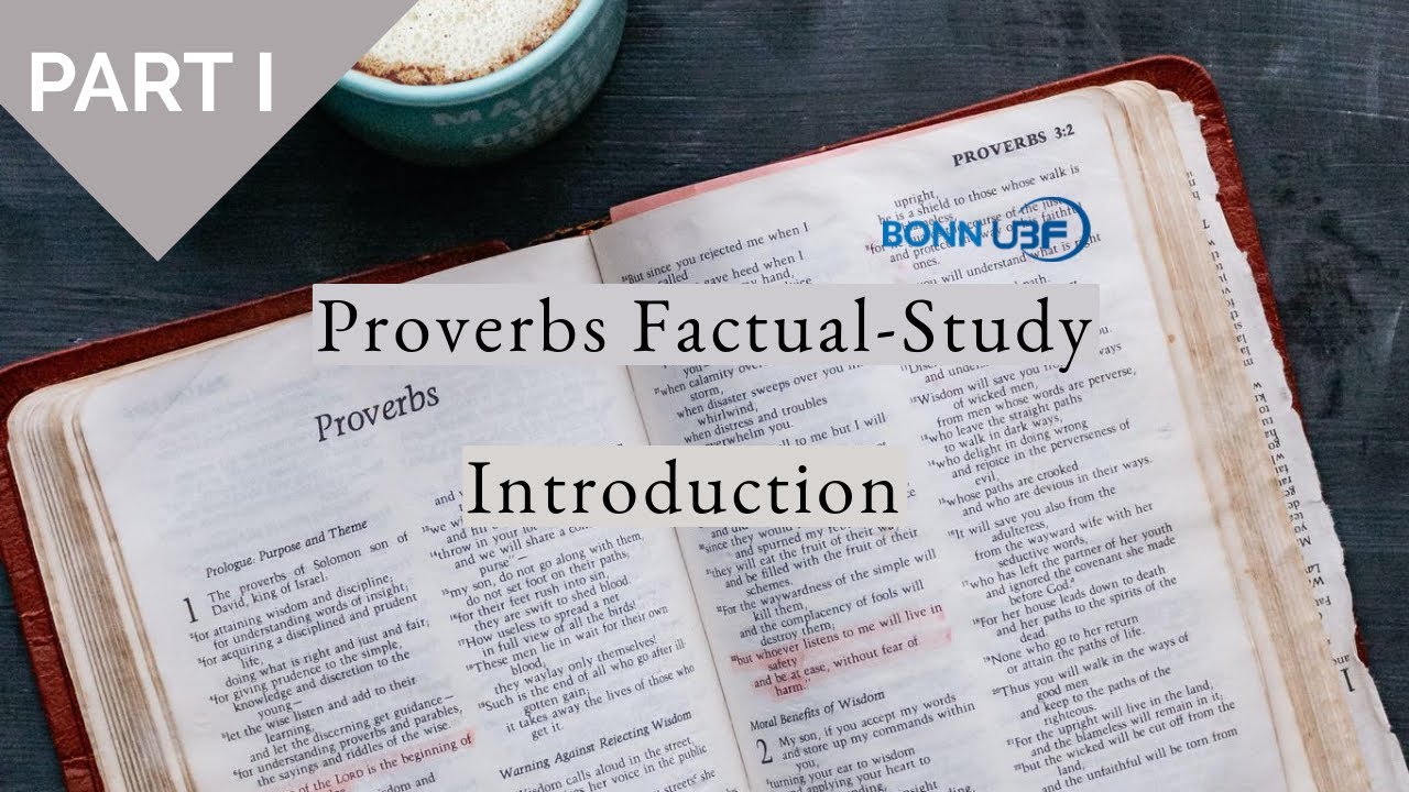 Proverbs Factual-Study (I / VI) - YouTube