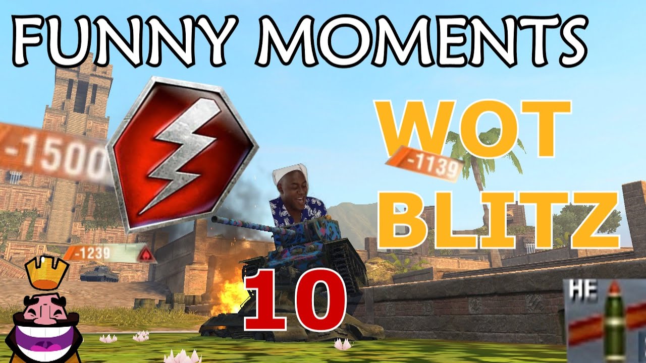WoT blitz FUNNY MOMENTS ep10 - YouTube