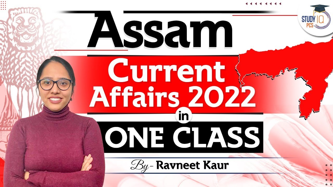 Assam Current Affairs 2022 Jan to Dec in 1 Class | APSC Assam PSC GK ...