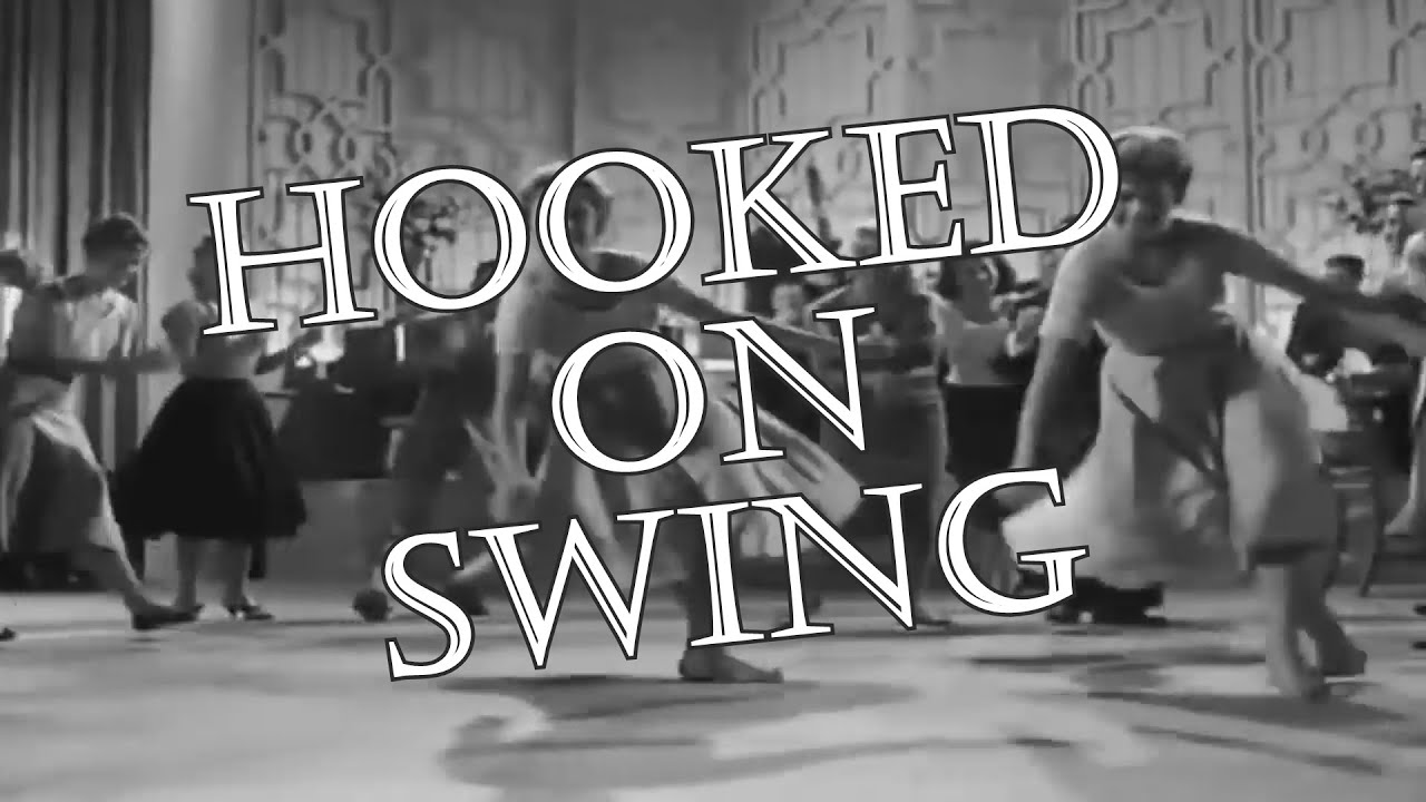 HOOKED ON SWING - YouTube