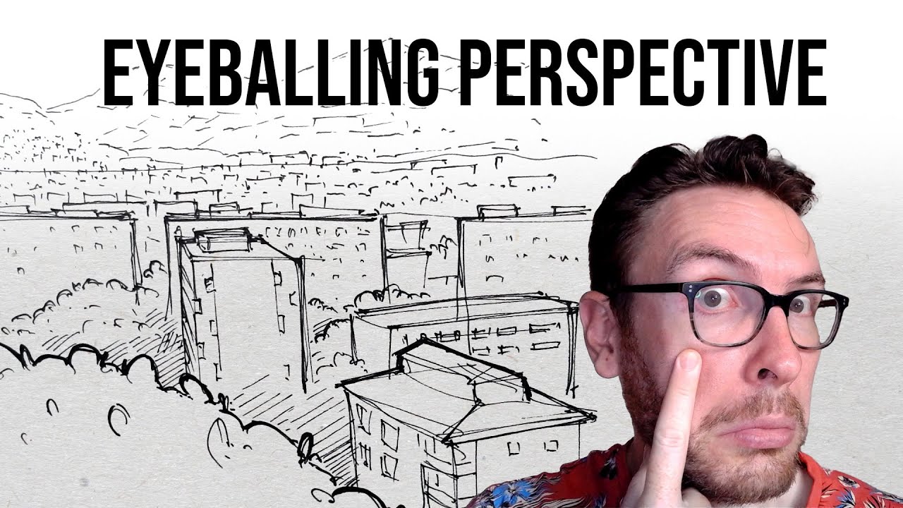 Eyeballing Perspective - Sketchbook Chronicles - YouTube