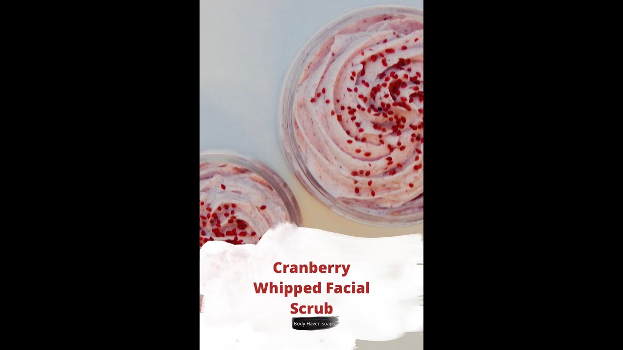 Cranberry Face Scrub - YouTube