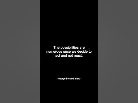 The possibilities are numerous once we decide to act and not react. - YouTube