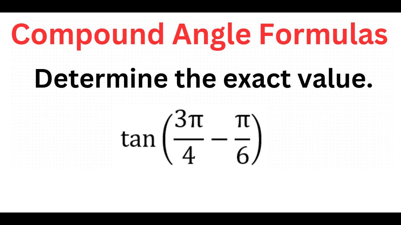 EXACT Value Of Tan 3pi 4 Pi 6 YouTube EXACT Value Of Tan 3pi 4 Pi 6 YouTube