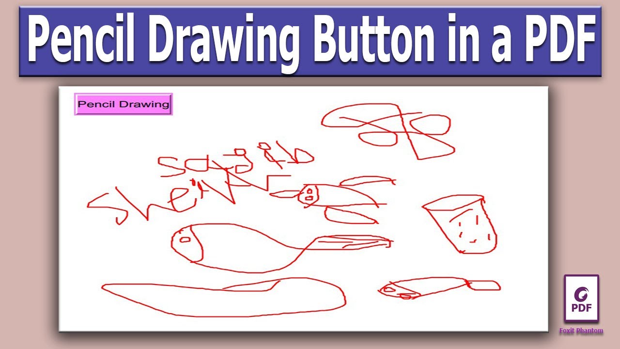 How To Create Pencil Drawing Button In A PDF Form Using Foxit how-to-create-pencil-drawing-button-in-a-pdf-form-using-foxit
