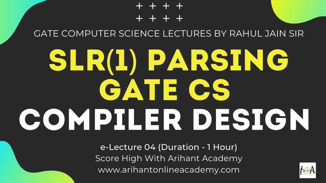 Compiler Design 04 | SLR(1) Parsing Table Construction | GATE CS By ...