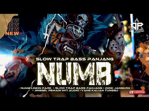 DJ NUMB SLOW TRAP BASS PANJANG LINKIN PARK - PEMAIN INTI AUDIO - DIDIK JANGKRIK