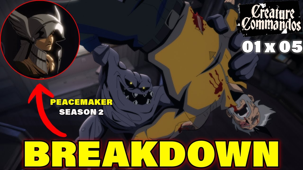 CREATURE COMMANDOS Episode 5 Breakdown | Peacemaker Season 2 Connection ...