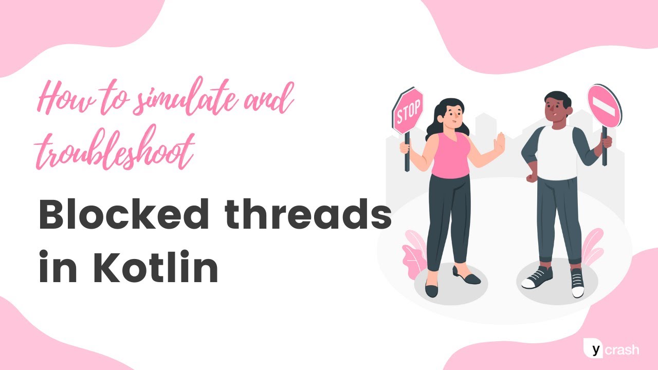 Simulating And Troubleshooting Blocked Threads In Kotlin Youtube
