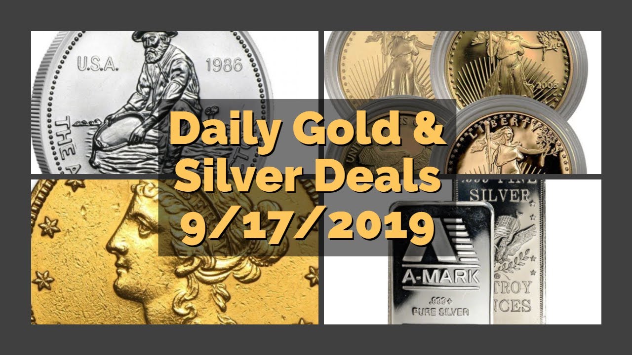 Daily Gold & Silver Deals 9/17/2019 - YouTube