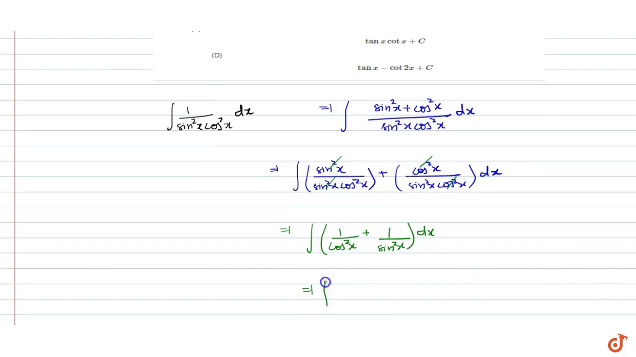 `int(dx)/(sin^2xcos^2x)` equals (A) `tanx+cotx+C` (B) `tanx-cotx+C` (C ...