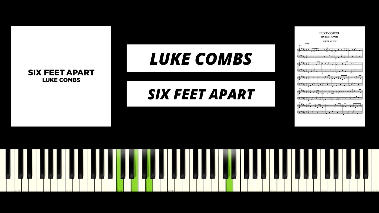 Luke Combs - Six Feet Apart (Piano Tutorial & Cover) - YouTube