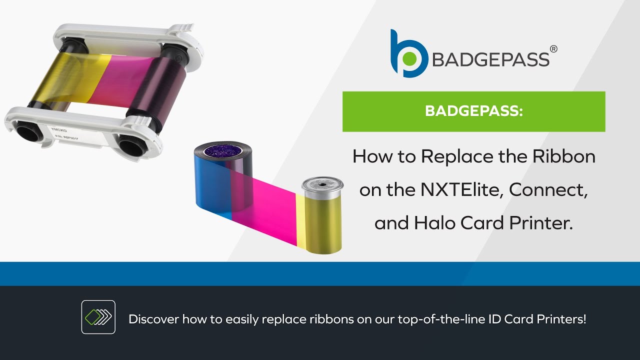 BadgePass: How to Replace Ribbon on NXTElite, Connect, and Halo Card ...