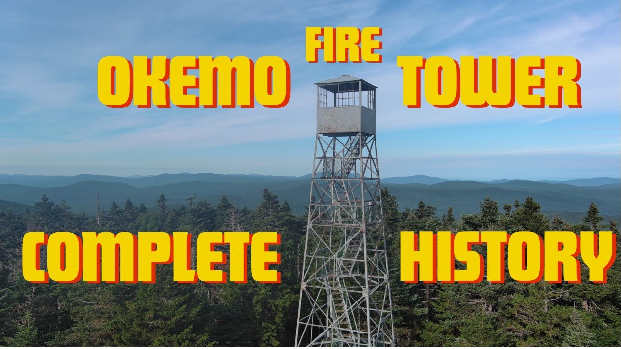 What is the history behind the Okemo fire tower? Who built it and why ...