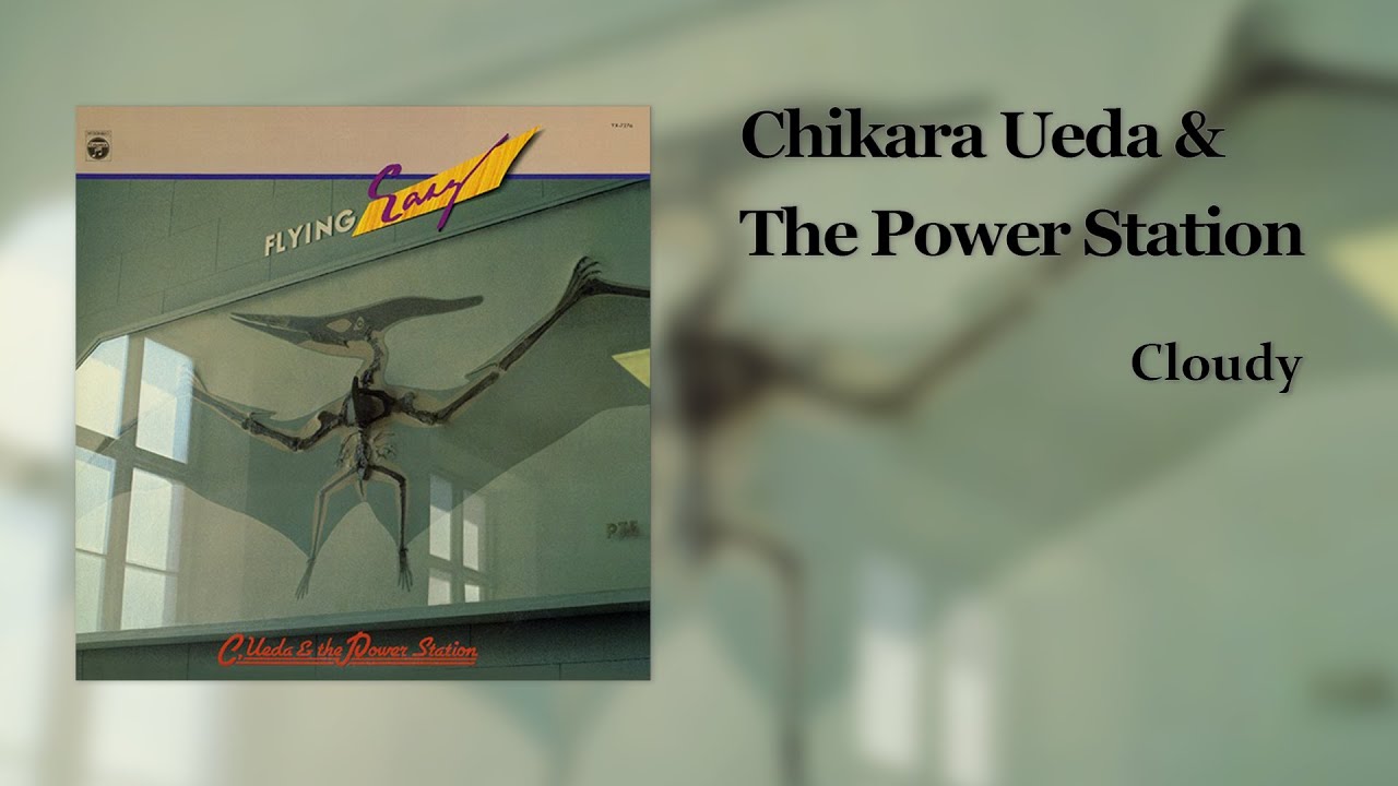 Chikara Ueda & The Power Station - Cloudy - YouTube
