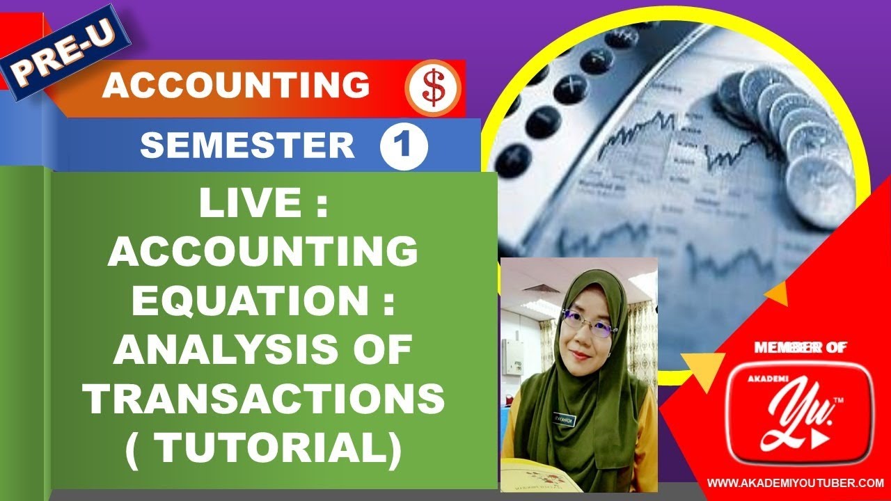 Accounting Equation:Analysis of transactions (Tutorial 1 ) - YouTube