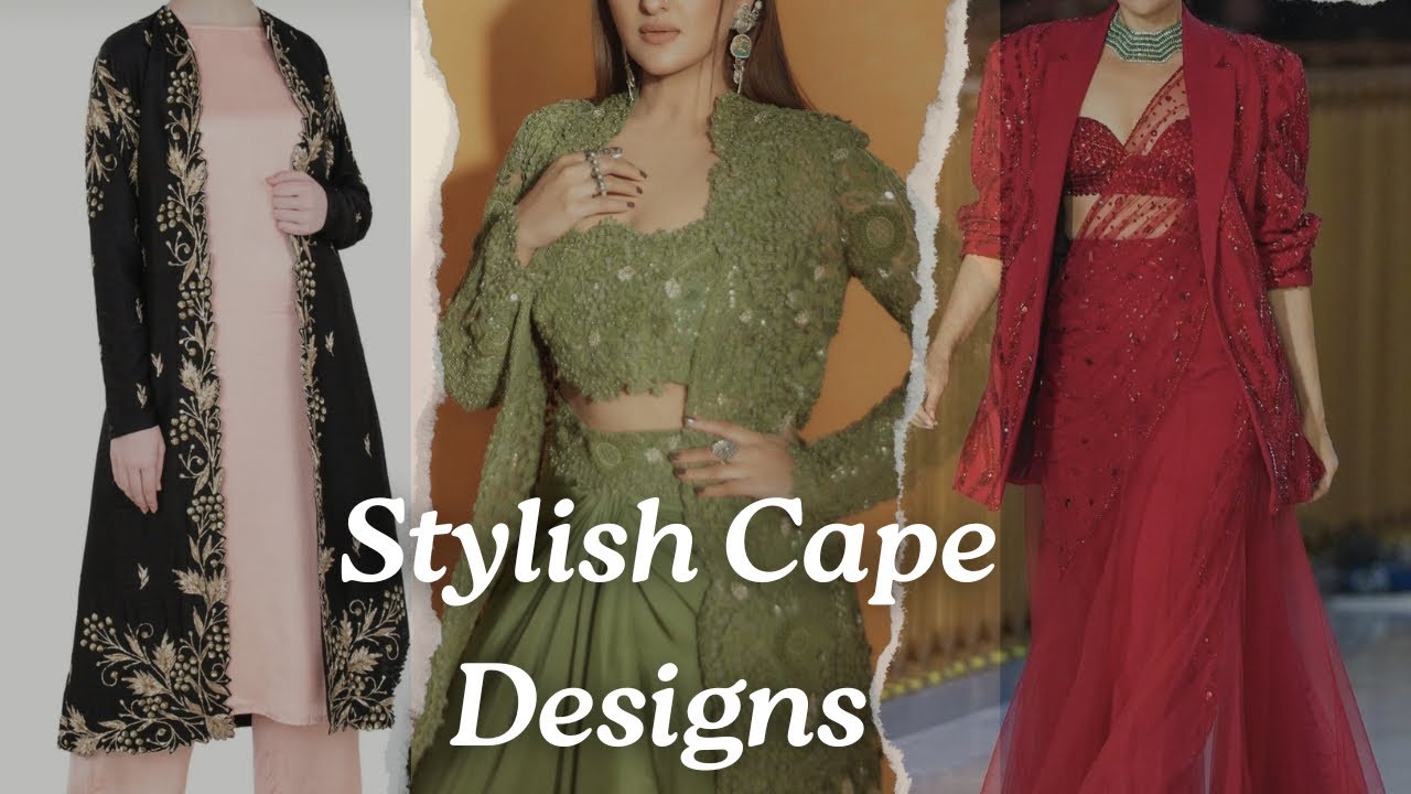 Stylish Cape Designs for Suits & Dresses | Elevate Your Fashion Game ...