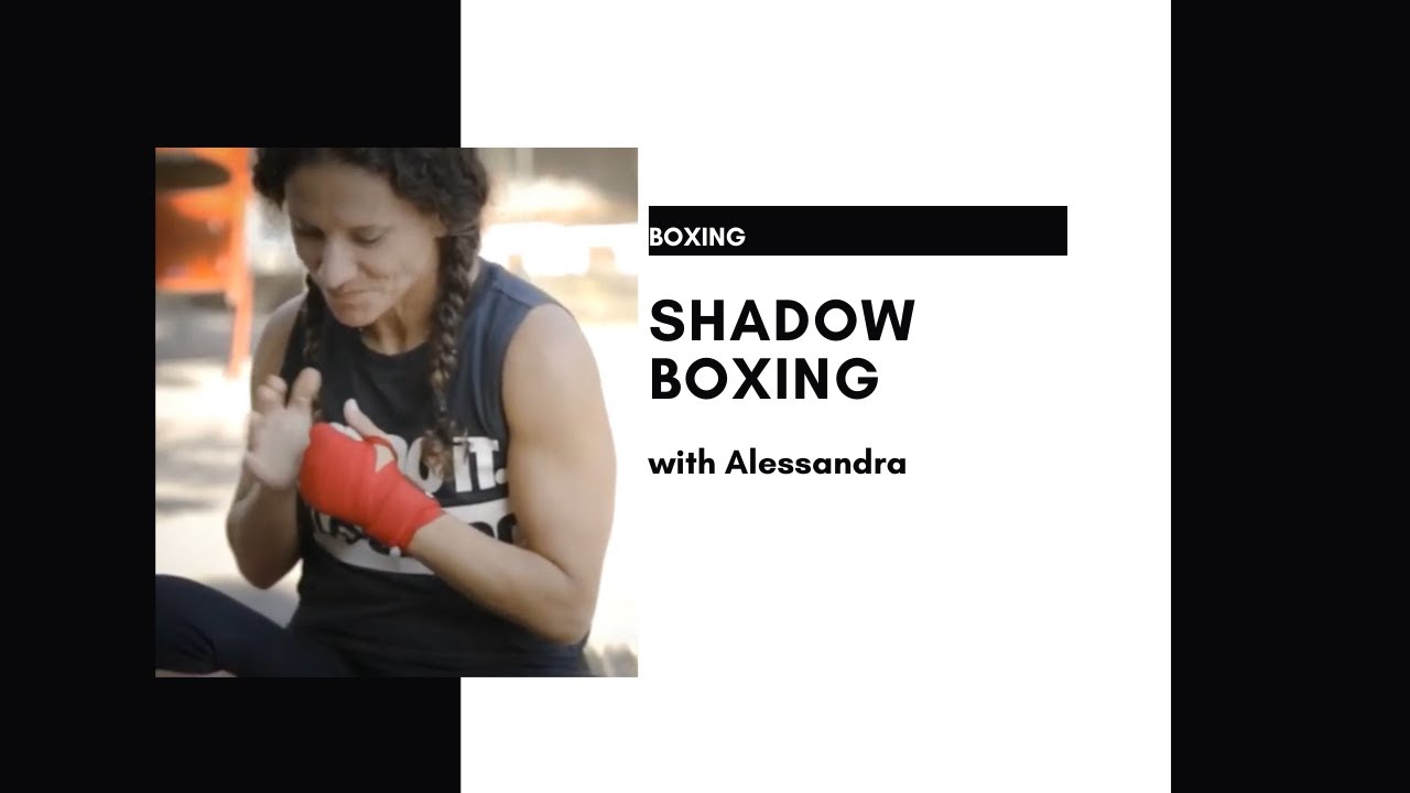 Shadow Boxing with Alessandra - YouTube