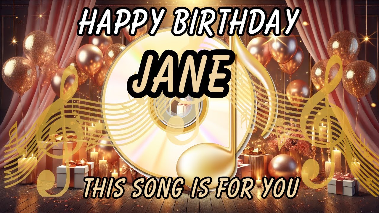 Happy Birthday Jane – Birthday Song for Jane - YouTube