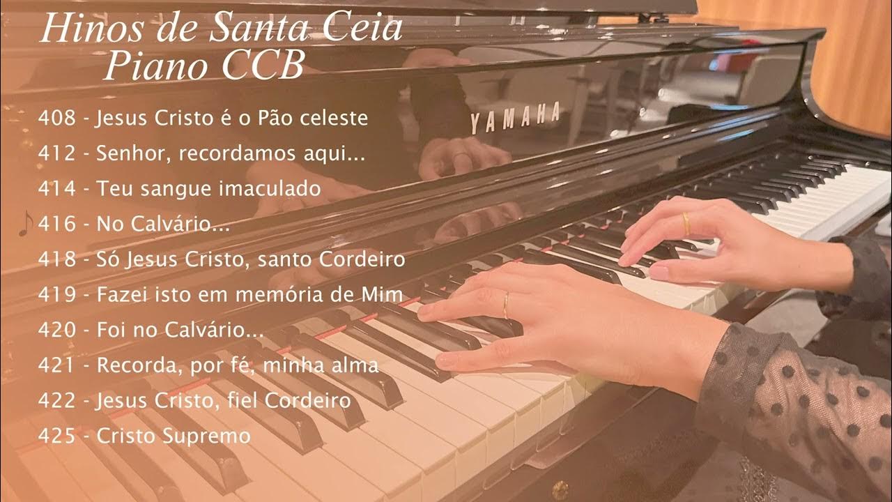 Álbum: Hinos de Santa Ceia (Piano CCB) - Helleny Rocha - YouTube