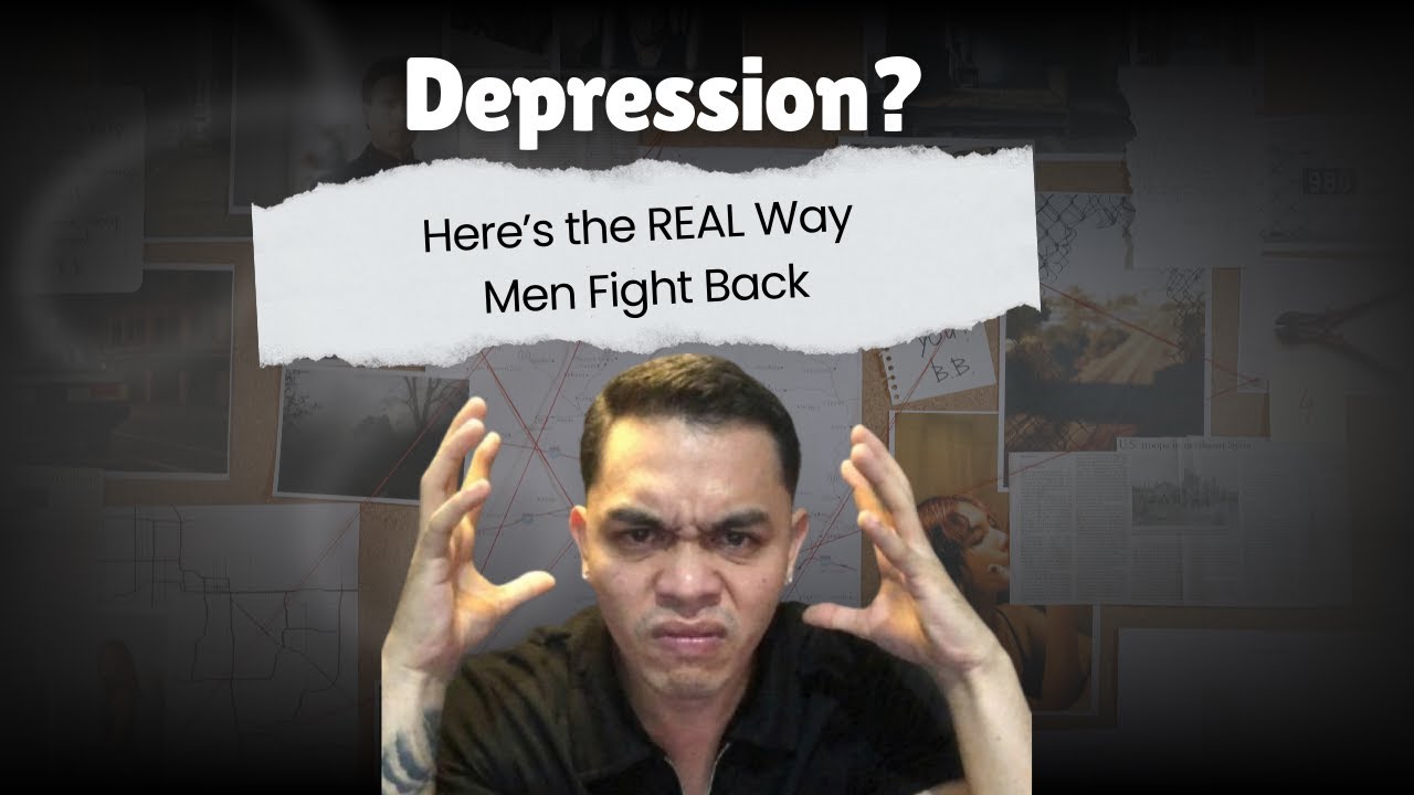 Depression? Here’s the REAL Way Men Fight Back - YouTube
