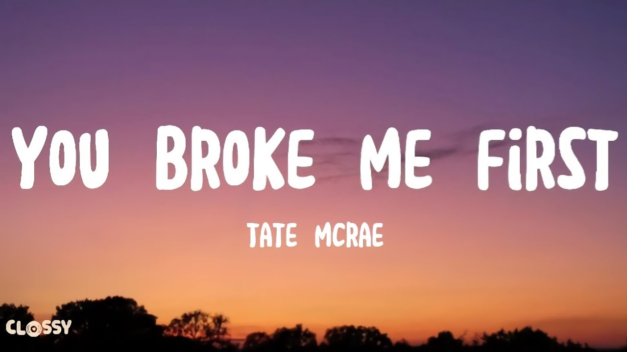 Tate Mcrae - You Broke Me First Lyrics - YouTube