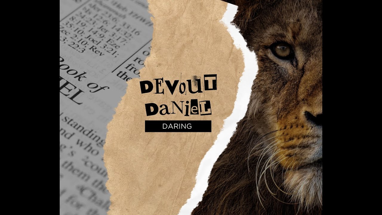 Devout Daniel: Daring | 08/18/2024 - YouTube