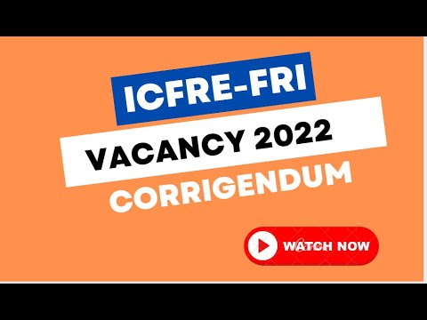 ICFRE-FRI Recruitment 2022 | Vacancy Corrigendum | ICFRE Govt Jobs ...