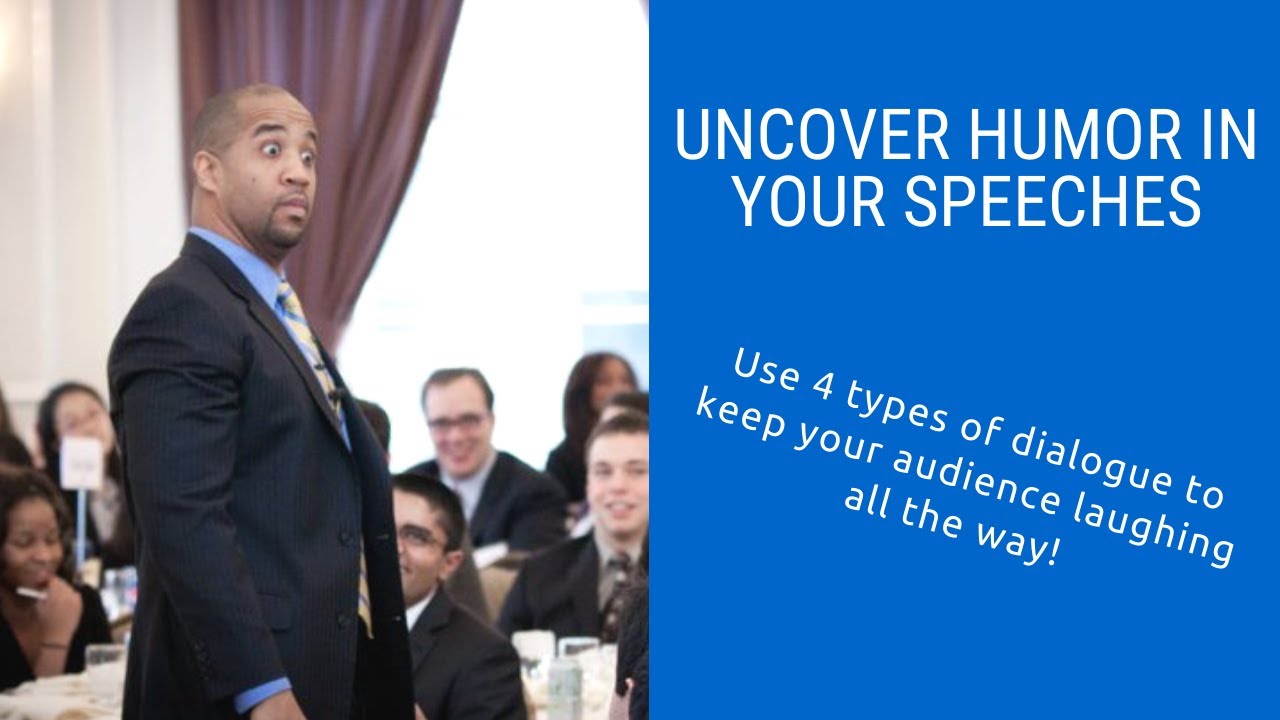 Uncover Humor In Your Speeches - Use 4 types of dialogue to keep your ...
