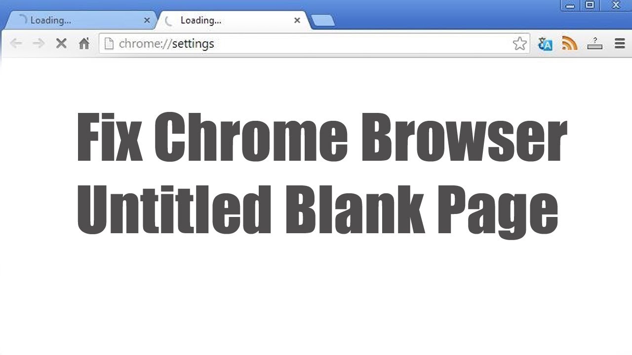 Fix Chrome Browser Untitled Blank Page - YouTube