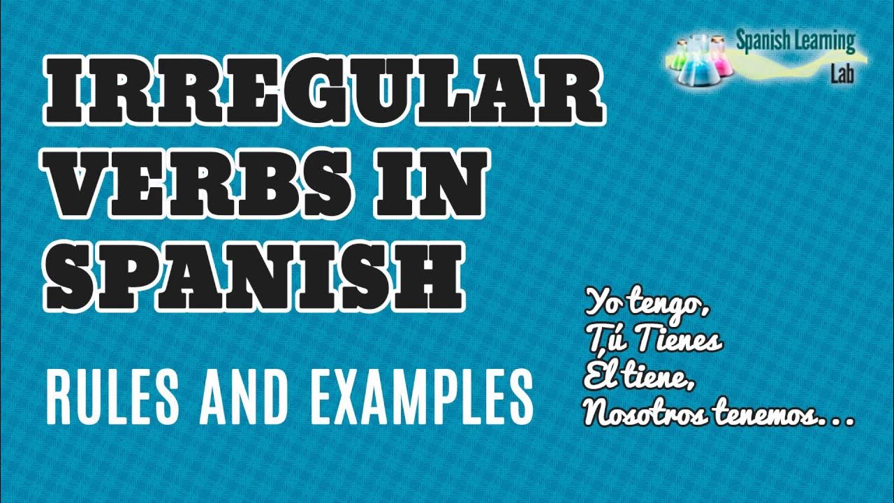 Irregular Verbs in Spanish in the Present Tense: Conjugation and ...