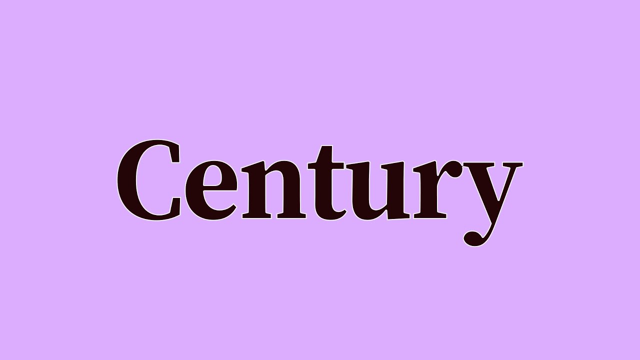 Century Pronunciation and Meaning - YouTube