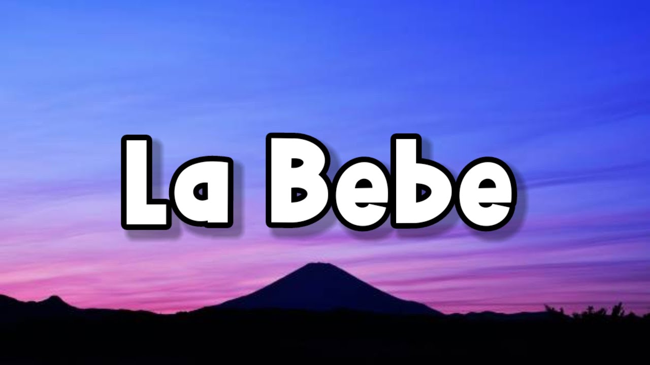 Yng Lvcas - La Bebe (Letra) - YouTube
