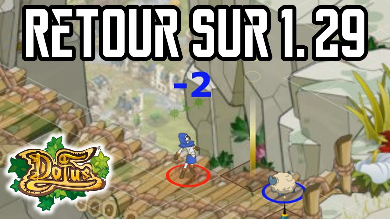 [Dofus] Humility - RETOUR SUR DOFUS 1.29 - MES DÉBUTS ! - YouTube