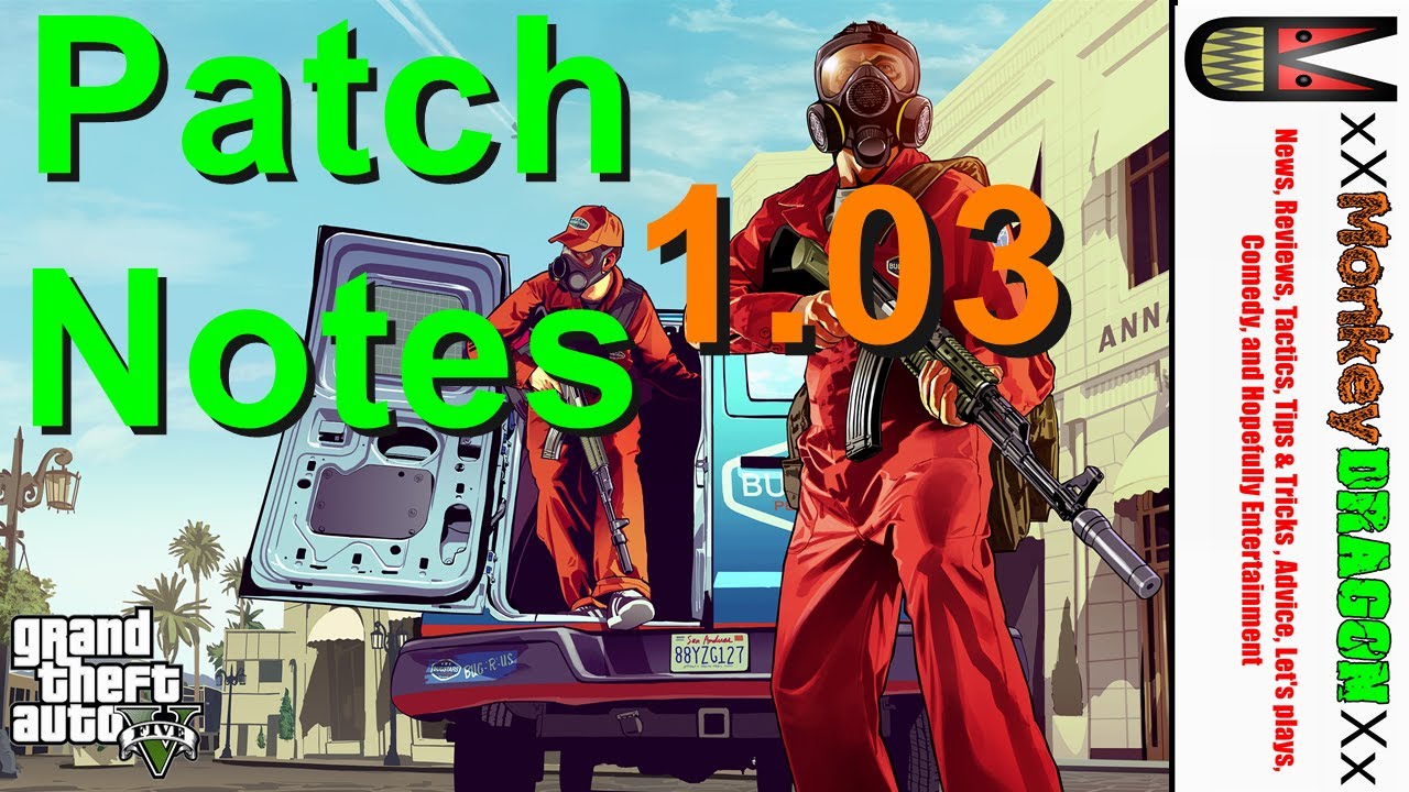 Grand Theft Auto V Update 1.03 | GTA 5 Patch notes v1.03 - Online ...