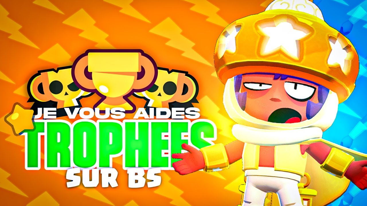 Live BRawl Stars FR je rush les trophés avec vous ! Et game abo plus ...