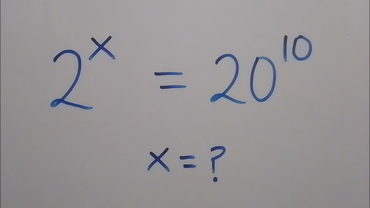 A Nice Math Olympiad Exponential Problem | 2^X=20^10 - YouTube
