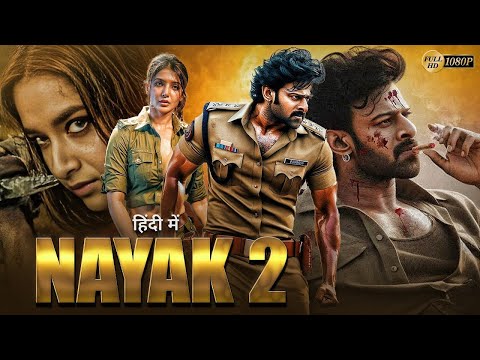 NAYAK 2 Full Movie in Hindi (2025) | Prabhas, Samantha Ruth Prabhu Latest South Indian Action Movie