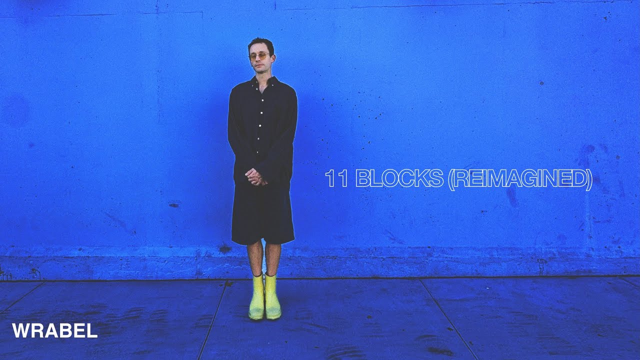 Wrabel - 11 blocks (reimagined) [official lyric video] - YouTube