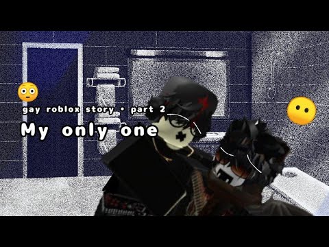 My only one • roblox gay story • BL • 13+ • TW: Sus • Part 2 - YouTube