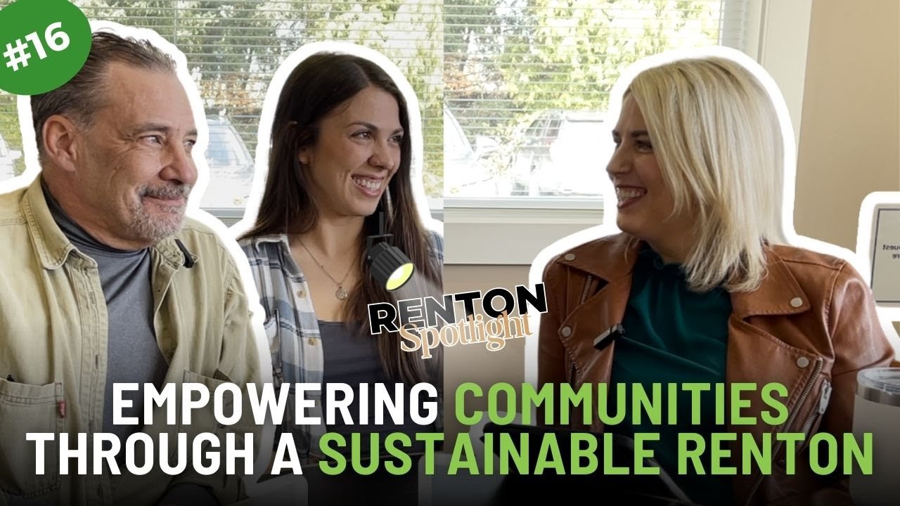 Leaders of Sustainable Renton! | Renton Spotlight Series - YouTube