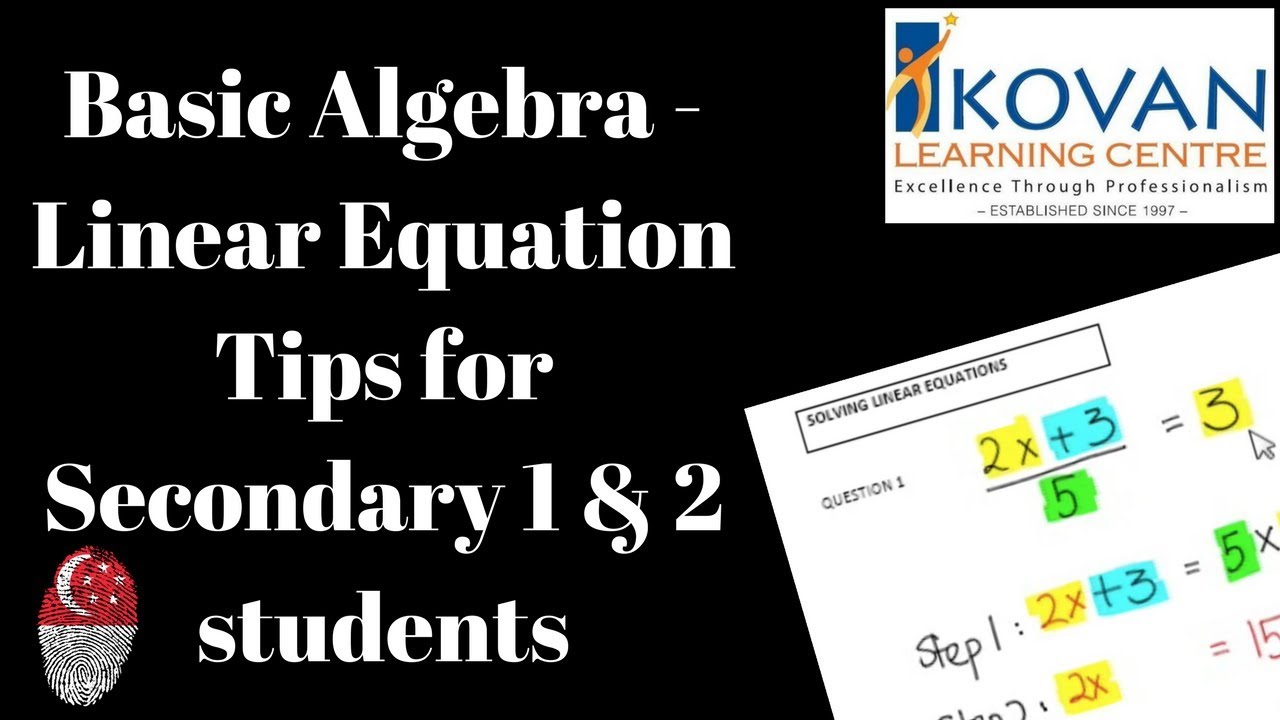 Basic Algebra - Linear Equation Tips for Secondary 1 & 2 students - YouTube
