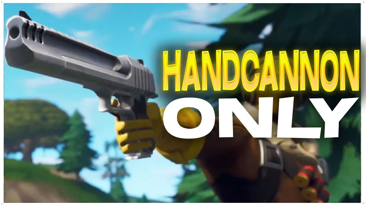 HANDCANNON ONLY CHALLENGE l FORTNITE BATTLE ROYALE - YouTube