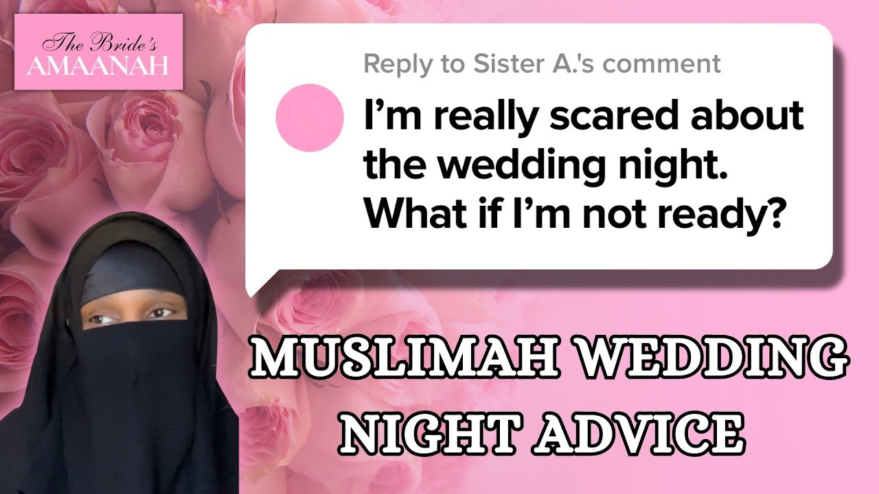 Wedding Night Advice for Muslim women marriage. First night | Nikah ...