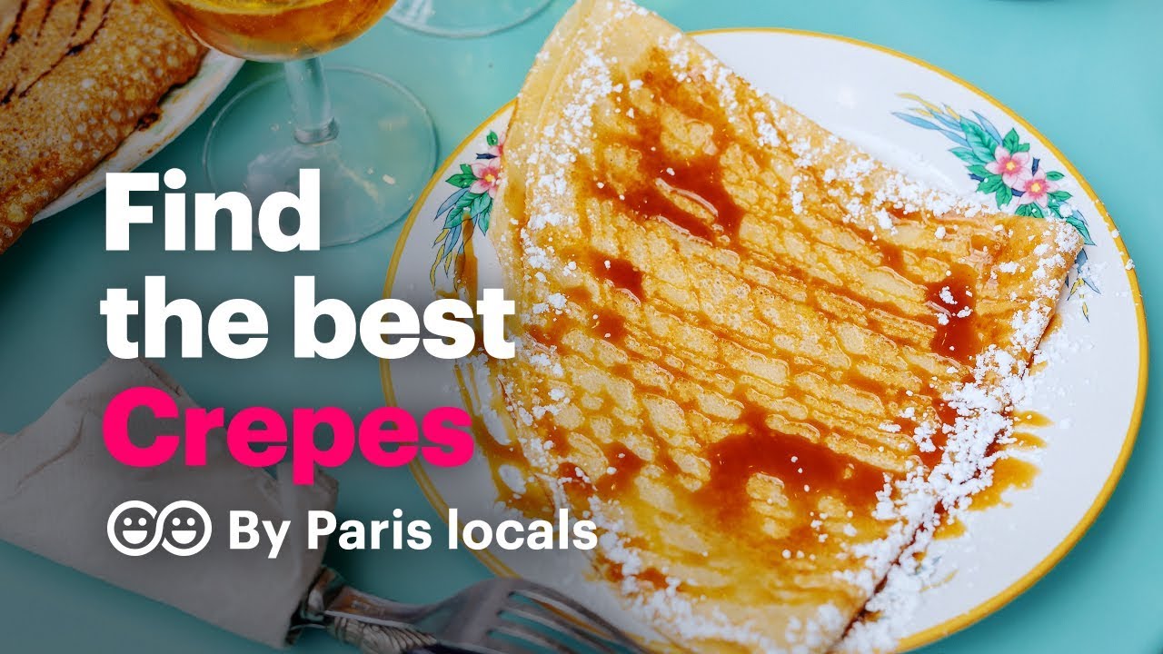The best crepes in Paris & where to find the best Paris creperies ...