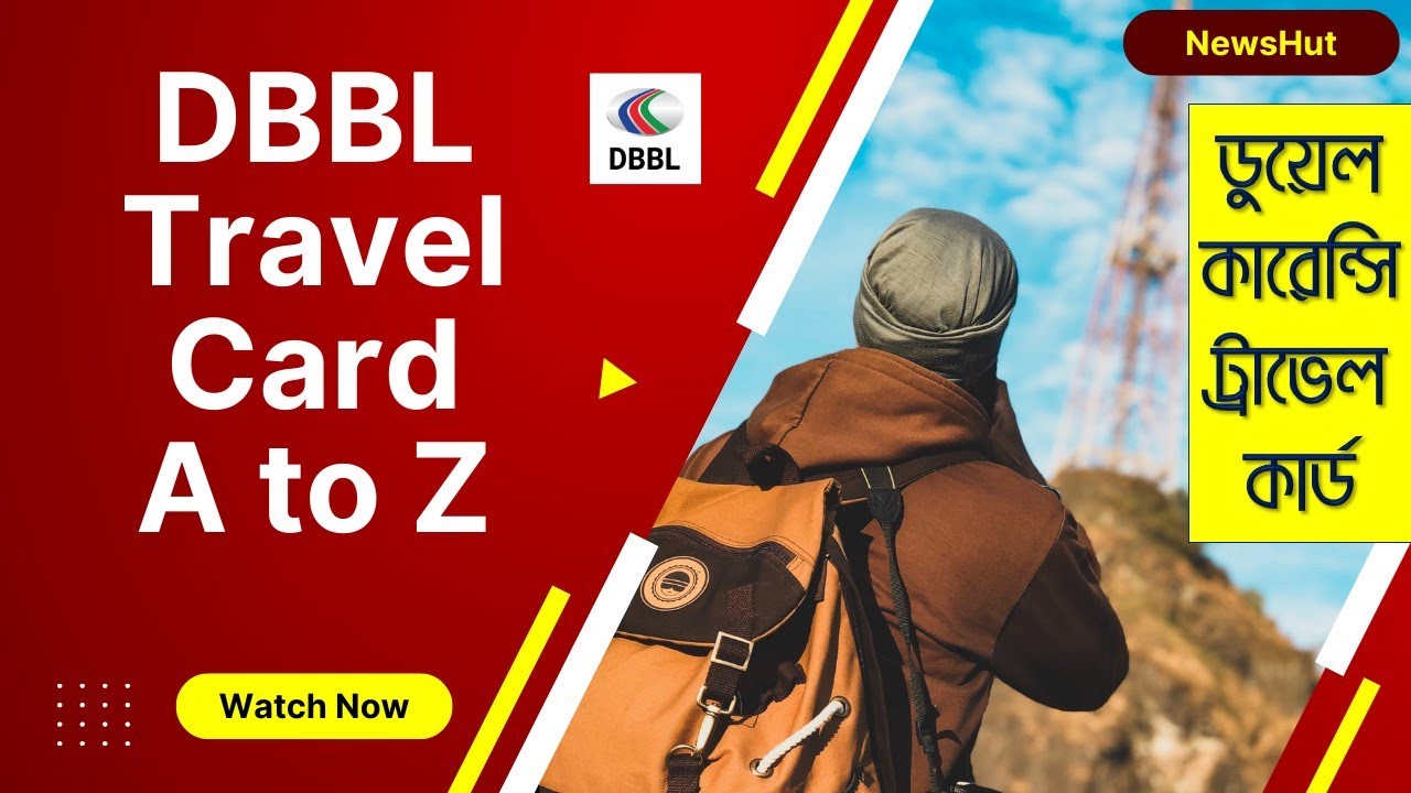 DBBL Travel Card A to Z | ট্রাভেল কার্ড | DBBL Dual currency Travel ...