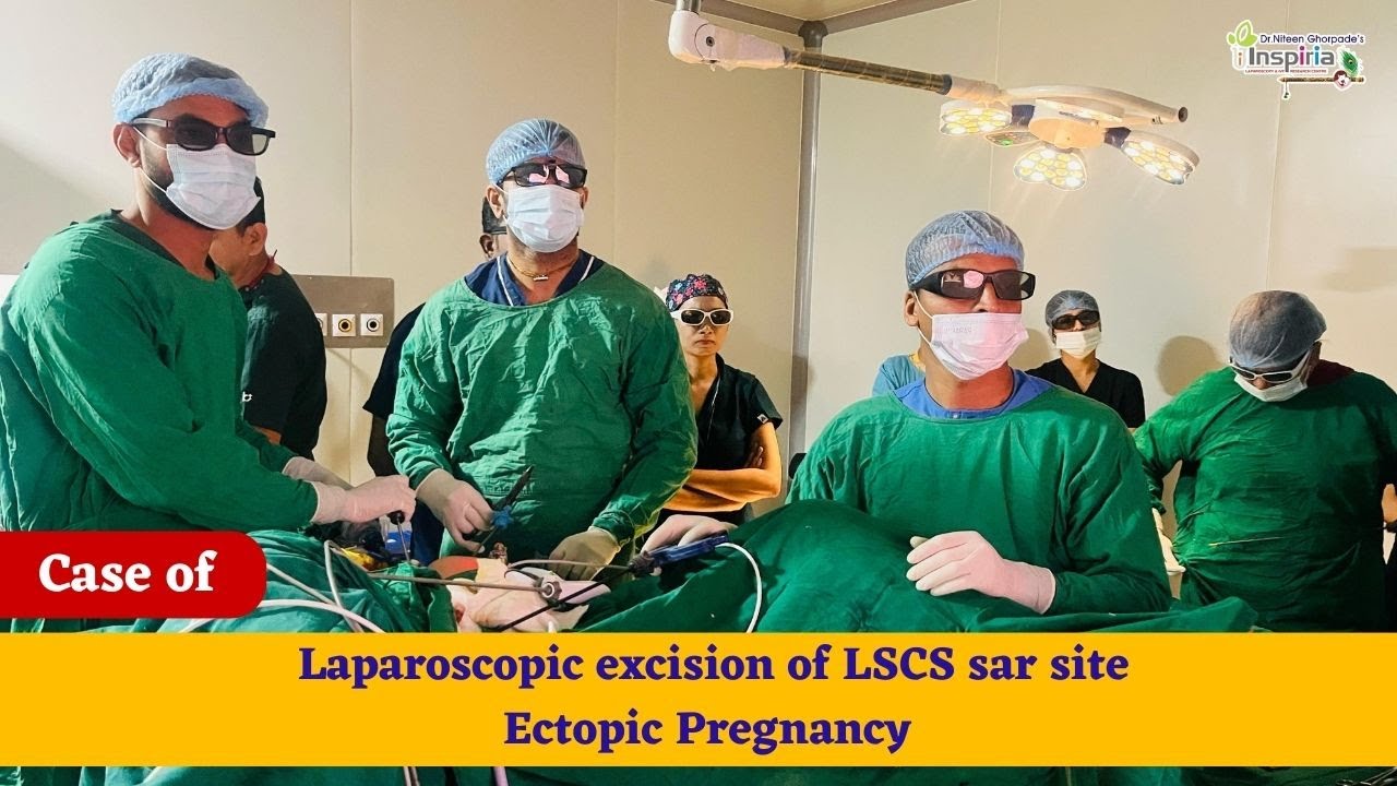 LAPAROSCOPIC EXCISION OF LSCS SCAR SITE ECTOPIC PREGNANCY - YouTube