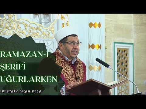 Ramazan-ı Şerifi Uğurlarken | Mustafa İSLAM Hoca