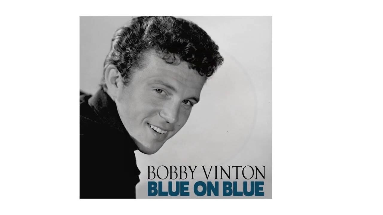 Bobby Vinton ~ Blue On Blue (Stereo) - YouTube